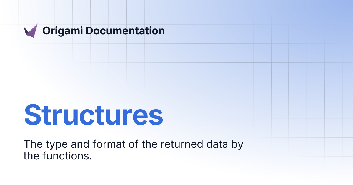 Structures | Origami Documentation